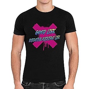 Funny Gift Appreciation Gift for Executive Assistants, Perfect for Secretary's Promotion Day - Good Life: Executive Assistant Life on a Men Women Black T-shirt