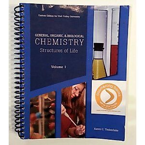 General, Organic, & Biological Chemistry Structures of Life 4th Edition Vol 1 (Custom Edition for Utah Valley University)