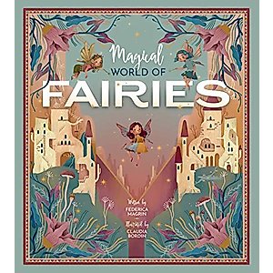 Magical World of Fairies (Happy Fox Books) 3 Enchanting Fairies Explore the Magic of Nature with Fascinating Details about Animals, Plants, Insects, the Weather, Rainbows, and More, for Kids Ages 6-9