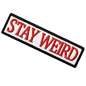 Stay Weird Patch Embroidered Funny Badge Biker Applique Iron On Sew On Emblem