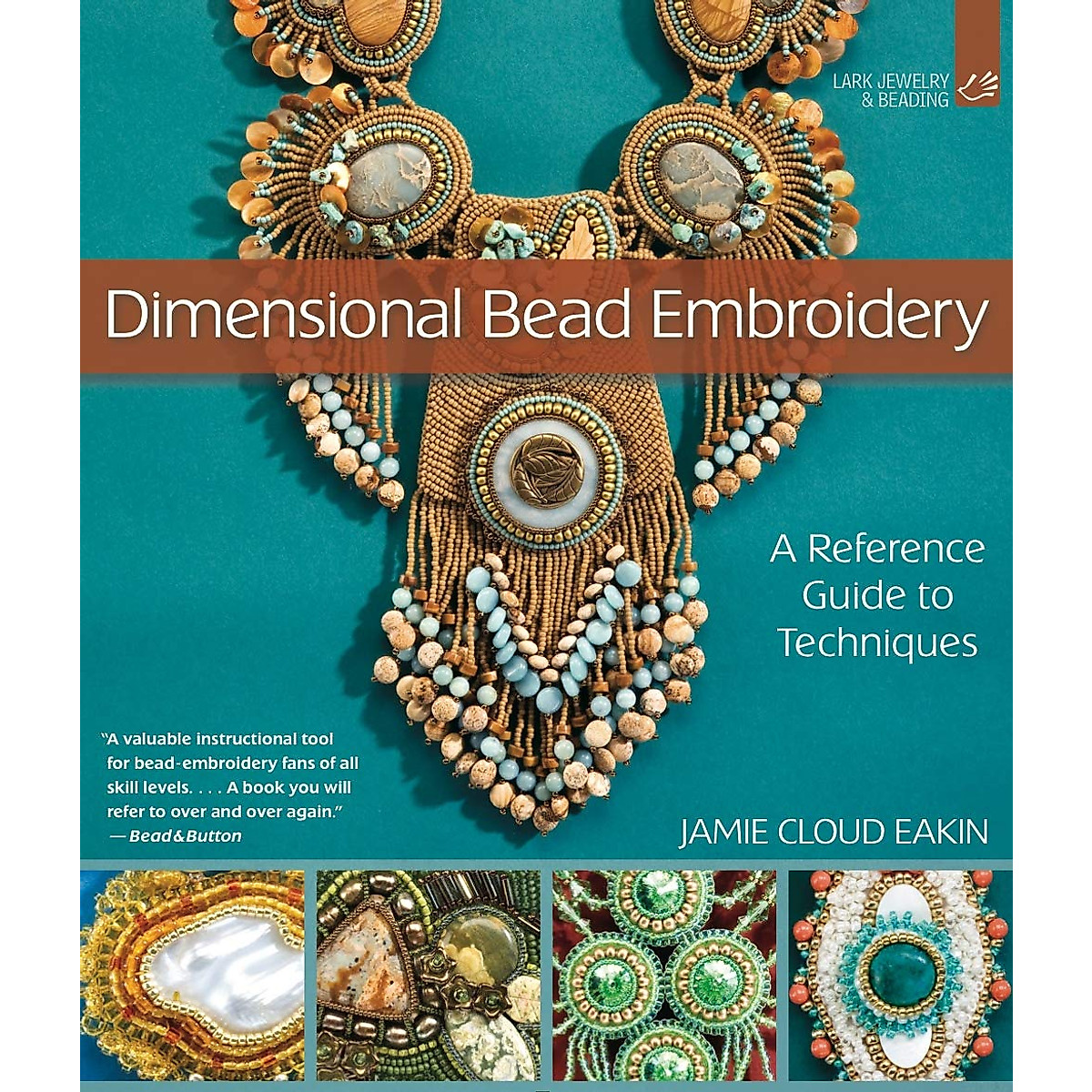 Dimensional Bead Embroidery: A Reference Guide to Techniques