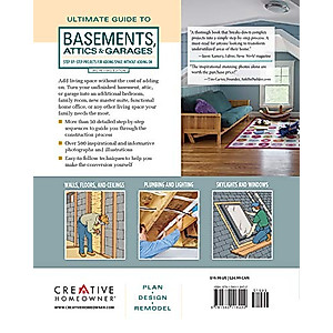 Ultimate Guide to Basements, Attics & Garages, 3rd Revised Edition: Step-by-Step Projects for Adding Space without Adding on (Creative Homeowner) Plan | Design | Remodel; 580 Photos & Illustrations