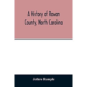 A history of Rowan County, North Carolina