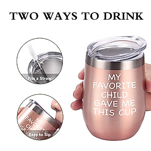 My Favorite Child Gave Me This Cup Wine Tumbler, Best Mom Dad Gifts for Parents Mom Dad Men Women Birthday Christmas Mother's or Father's Day, 12 Oz Insulated Stainless Steel Wine Tumbler, Rose Gold