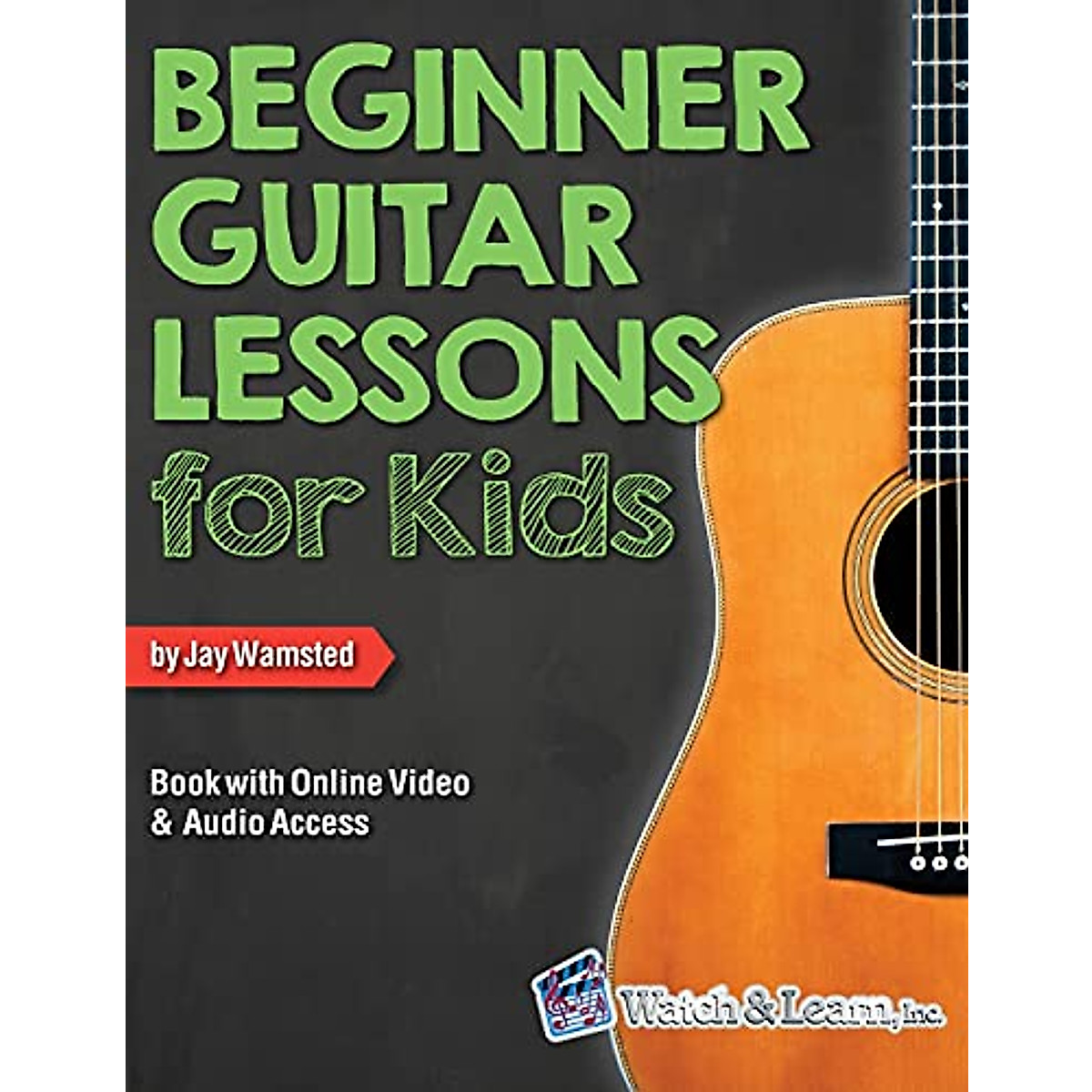 Beginner Guitar Lessons for Kids Book: with Online Video and Audio Access