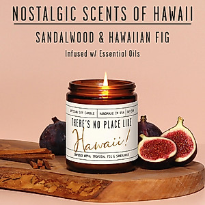 Hawaii Gifts, Hawaii Decor for Home - 'There's No Place Like HawaiiCandle, w/Tropical Fig & Native Sandalwood I Hawaii Souvenirs I Hawaii State Gifts I 9oz Jar, 50Hr Burn, USA Made