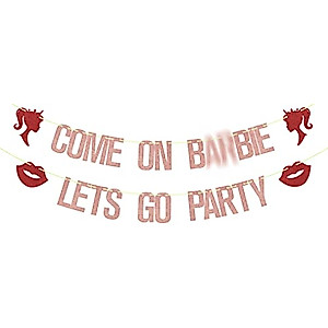 Come on Ba*bie Lets Go Party Banner, Bachelorette Party Decorations, Ba*bie Theme Party Banner Decor, Bride To Be, Bridal Shower Party Decorations Rose Gold and Red Glitter