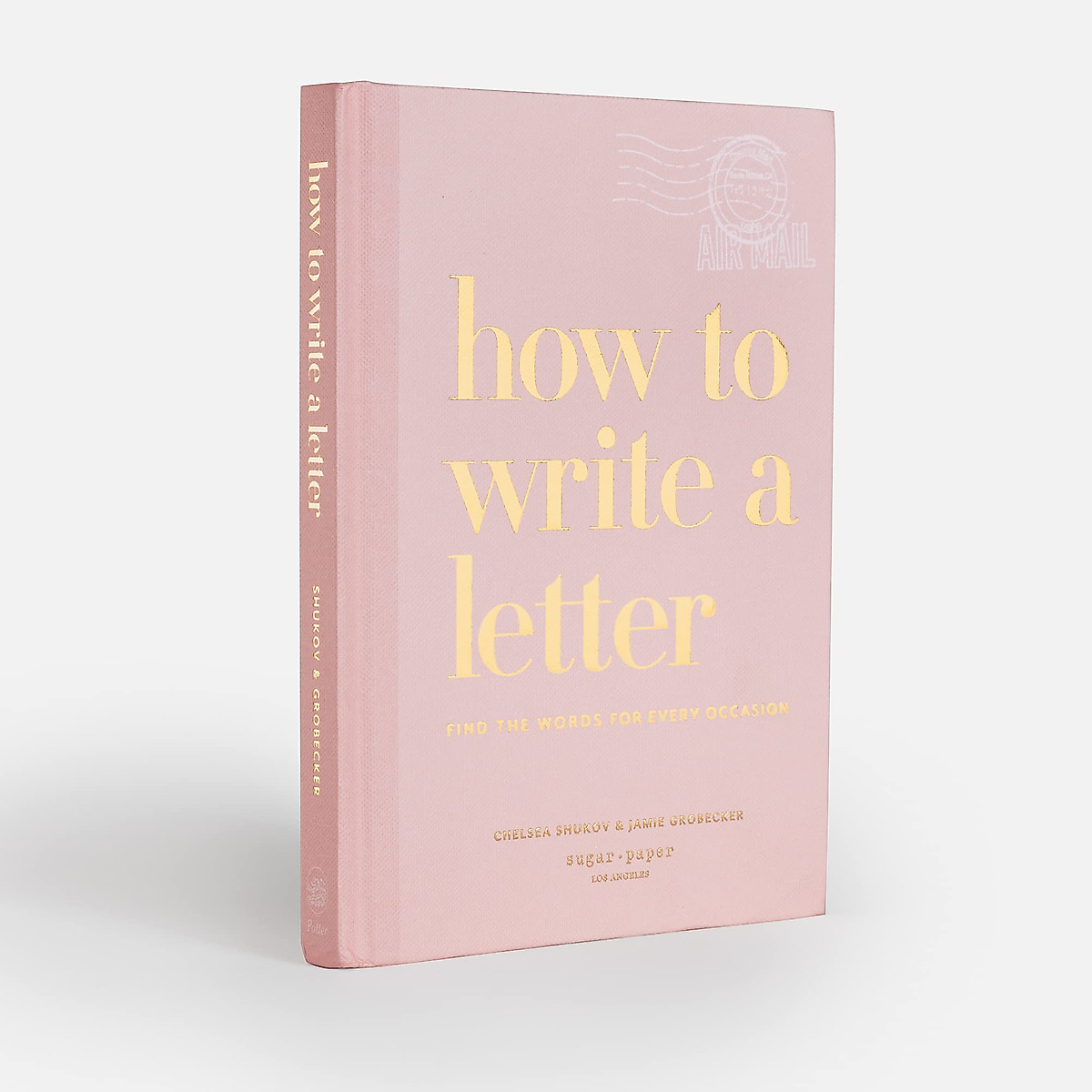 How to Write a Letter: Find the Words for Every Occasion (How To Series)