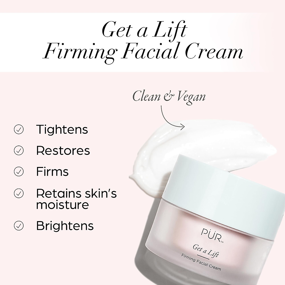 Firming Facial Cream, Get a Lift by PUR Beauty - Triple-Action Lightweight Moisturizer for Face & Neck Tightens Sagging Skin & Restores Firmness for Fine Lines & Wrinkles - Non-Greasy & Gluten Free.
