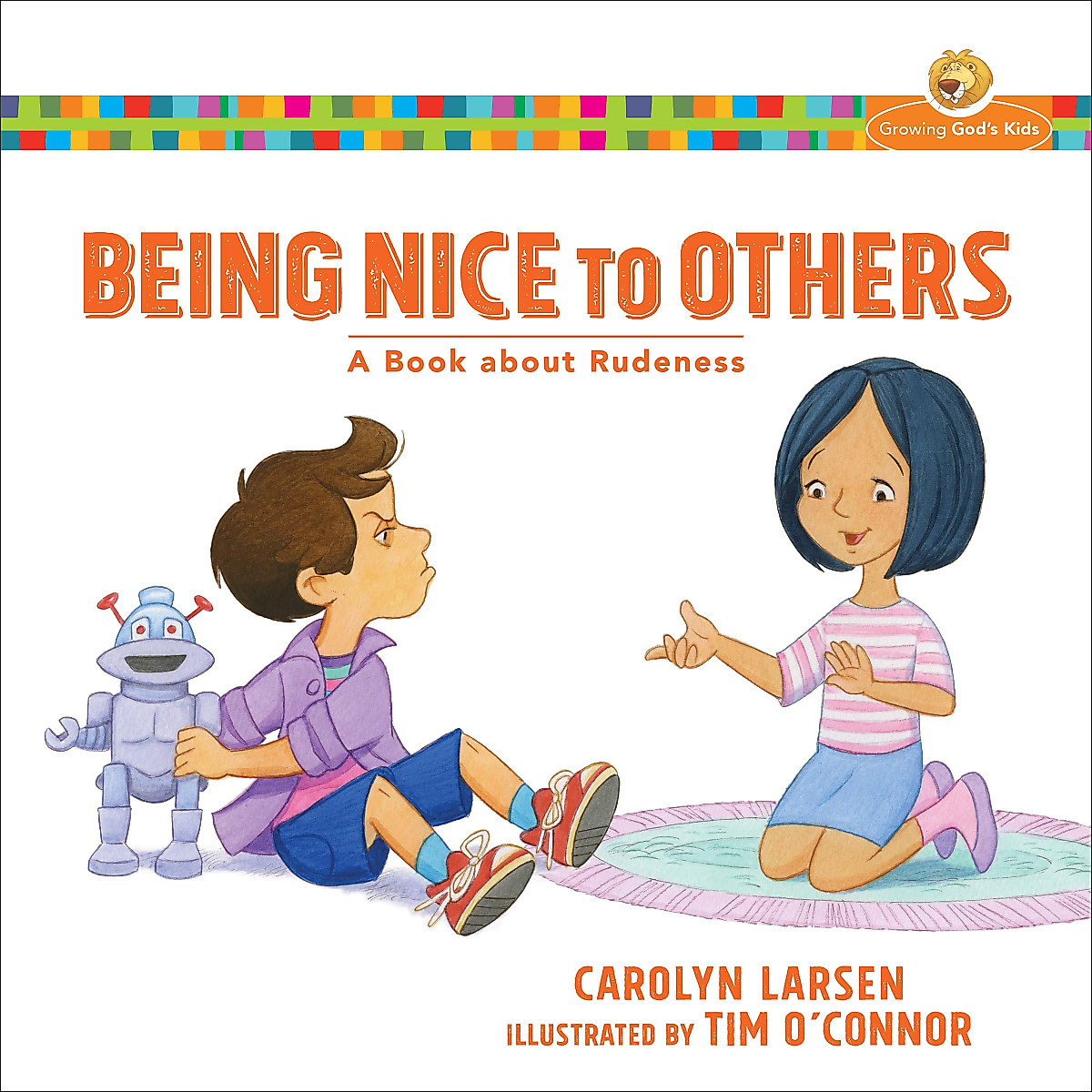 Being Nice to Others: A Book about Rudeness (Growing God's Kids)
