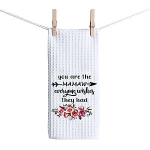 ZJXHPO Mamaw Kitchen Towel Best Mamaw Ever Gift You're The Mamaw Everyone Wishes They Had Towel Grandma Gift (Mamaw Towel)