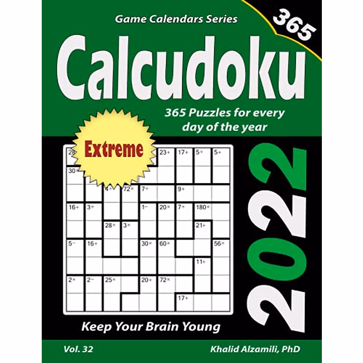 2022 Calcudoku: 365 Extreme Puzzles for Every Day of the Year : Keep Your Brain Young (Game Calendars Series)