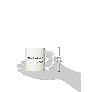 A Mug To Keep Designs That's What She Office Funny White Coffee Mug 11 Ounces