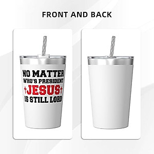 No-Matter-Who-Is-President-Jesus-Is-Still-Lord Gifts For Women Men 12oz Stainless Steel Insulated Coffee Mug Double Wall Vacuum Travel Mug Tumbler Cup with Sliding Lid-K