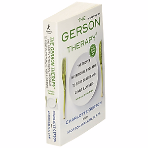 The Gerson Therapy: The Proven Nutritional Program to Fight Cancer and Other Illnesses, Cover may vary