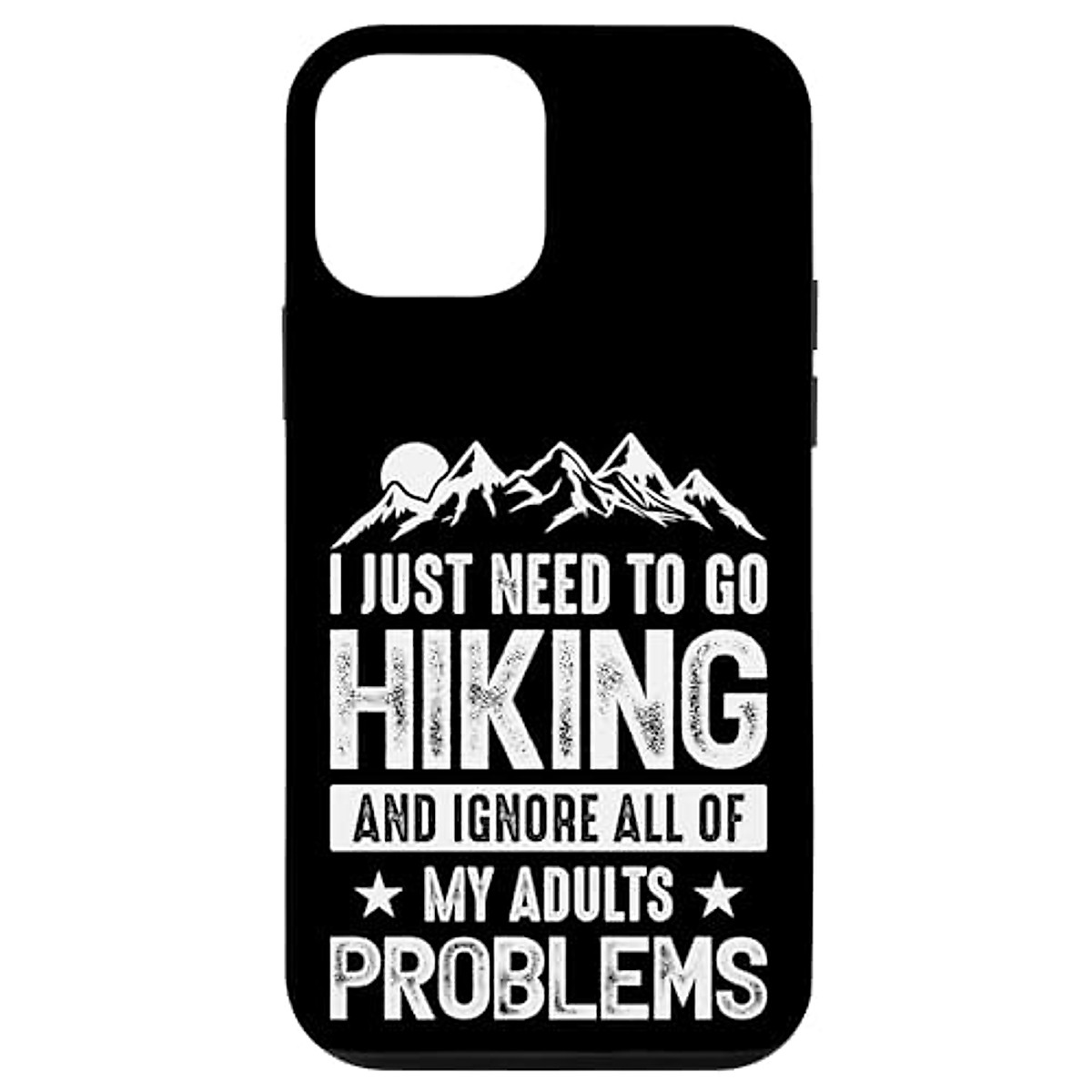iPhone 12 mini I Just Need to Go Hiking, Hiking Mountains, Hiker Adventures Case