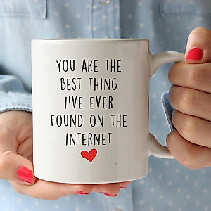 You're The Best Thing I've Ever Found On The Internet - Funny Anniversary Birthday Gifts for Husband Boyfriend - Romantic Long Distance Relationship Gifts For Him Her- 11 oz Coffee Mug Tea Cup White
