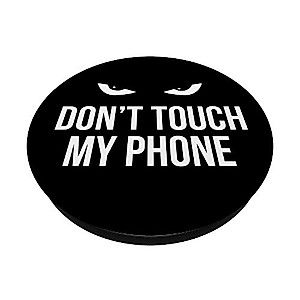 Don't Touch My Phone Evil Eye Saying Gift PopSockets PopGrip: Swappable Grip for Phones & Tablets