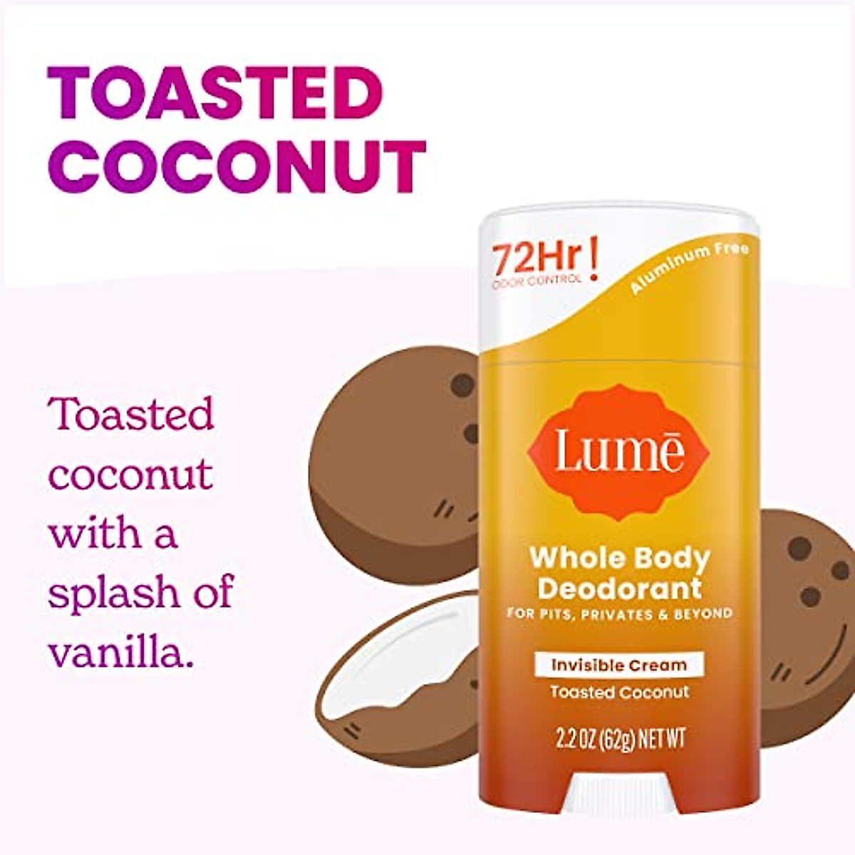 Lume Whole Body Deodorant - Invisible Cream Stick - 72 Hour Odor Control - Aluminum Free, Baking Soda Free, Skin Safe - 2.2 ounce (Toasted Coconut)