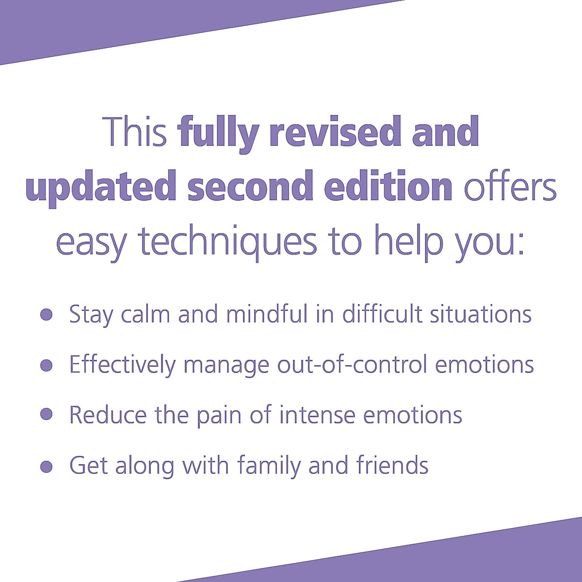 Don't Let Your Emotions Run Your Life for Teens: Dialectical Behavior Therapy Skills for Helping You Manage Mood Swings, Control Angry Outbursts, and Get Along with Others