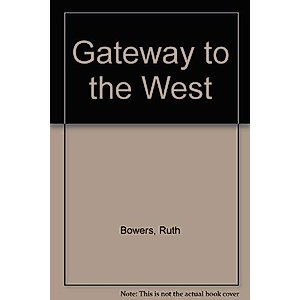 Gateway to The West 2 vols.