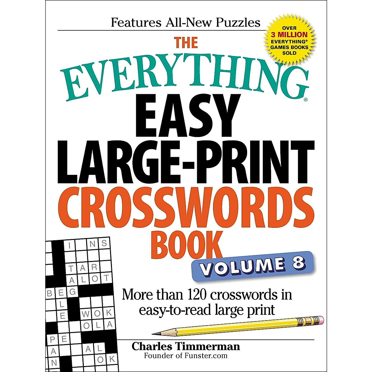 The Everything Easy Large-Print Crosswords Book, Volume 8: More than 120 crosswords in easy-to-read large print (Everything® Series)