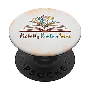 Book Lover Reader Romance Bookworm Probably Reading Smut PopSockets Swappable PopGrip