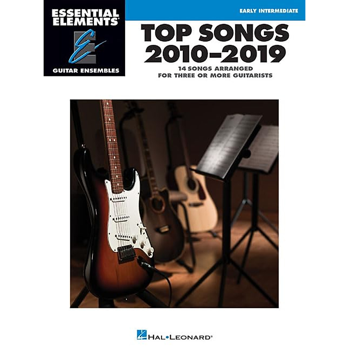 Top Songs 2010-2019: Essential Elements Guitar Ensembles Early Intermediate Level