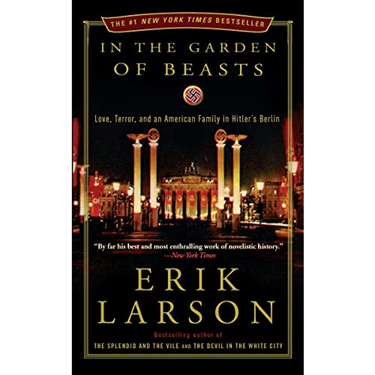 In the Garden of Beasts: Love, Terror, and an American Family in Hitler's Berlin