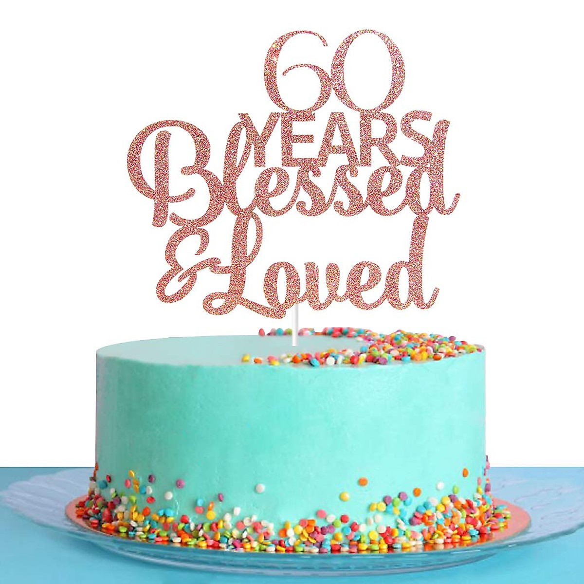 Rose Gold Glitter 60 Years Blessed & Loved Cake Topper - 60th Birthday / 60th Anniversary Cake Topper, 60th Birthday / 60th Anniversary Party Decoration