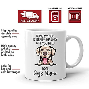 Personalized Rhodesian Ridgeback Coffee Mug, Custom Dog Name, Customized Gifts For Dog Mom, Mother's Day, Gifts For Dog Lovers, Being My Mom is the Only Gift You Need