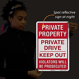 SmartSign 18 x 12 inch “Private Property - Private Drive Keep Out, Violators Will Be Prosecuted” Metal Sign, 63 mil Aluminum, 3M Laminated Engineer Grade Reflective Material, Red and White, USA-Made