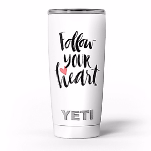 Design Skinz Follow Your Heart V2 - Skin Decal Vinyl Wrap Kit Compatible with The Yeti Rambler Cooler Tumbler Cups
