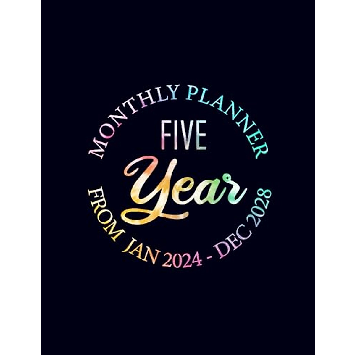 2024-2028 Five Year Monthly Planner: 5 Year calendar from January 2024 to December 2028 Schedule Organizer with federal holidays