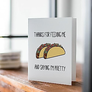 Anniversary Card, Thanks for Feeding Me and Saying I'm Pretty Taco Greeting Card, Funny Anniversary Gift for Boyfriend, Husband, Girlfriend or Wife by brie