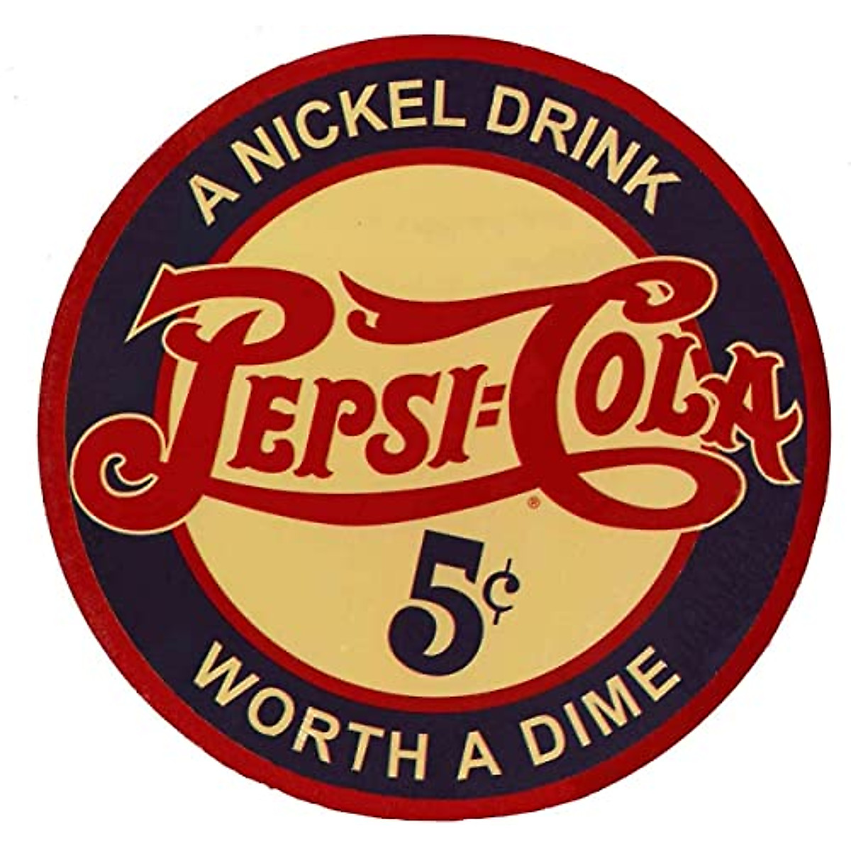 12" Round Pepsi Cola Tin Sign A Nickel Drink, Worth A Dime