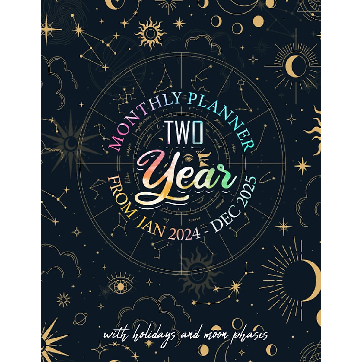 2024-2025 Two Year Monthly Planner: 2 Year 24 Months Calendar from January 2024 to December 2025 Agenda Schedule Organizer with holidays and Moon Phases