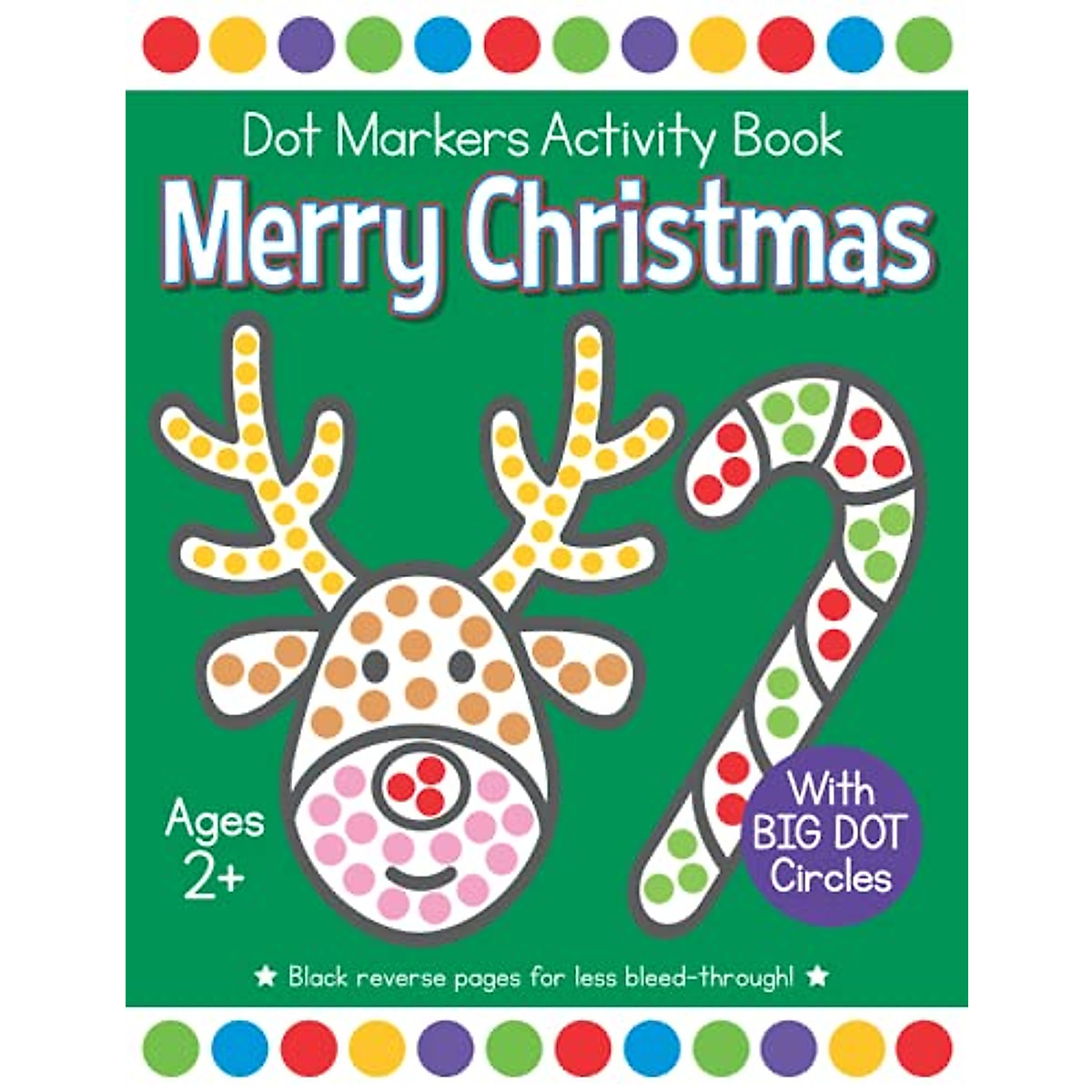 Merry Christmas Dot Markers Activity Book Ages 2+: Easy Toddler and Preschool Kids Paint Dauber Coloring Book (Christmas Dot Marker Coloring)