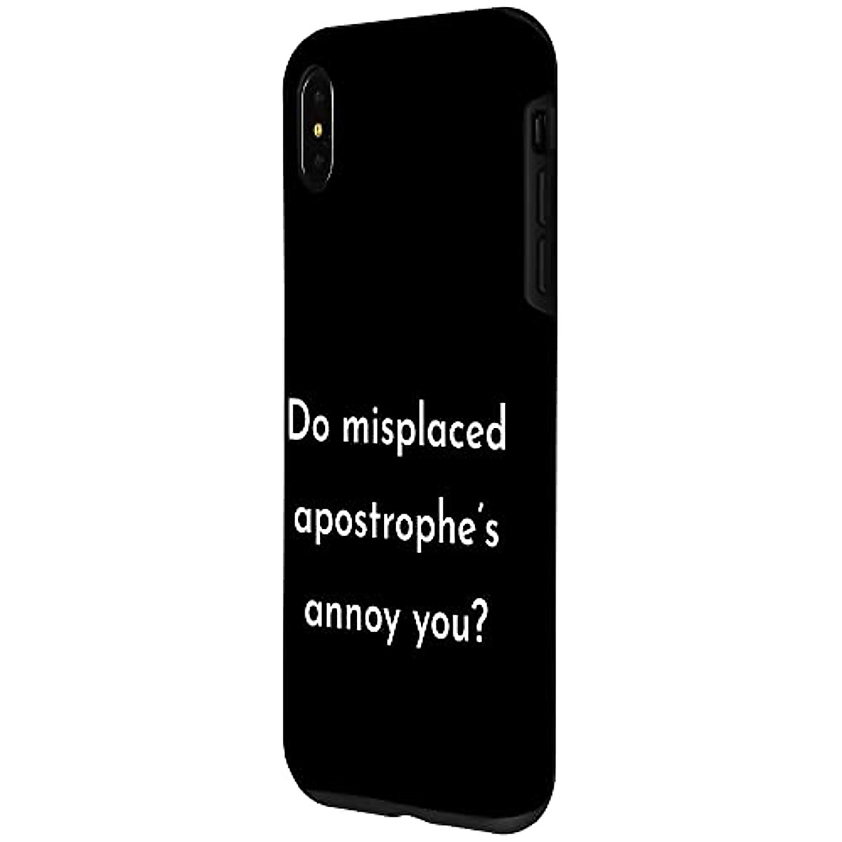 iPhone XS Max Do Misplaced Apostrophe's Annoy You Funny Grammar Joke Case