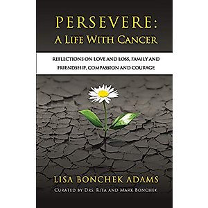 Persevere: A Life with Cancer