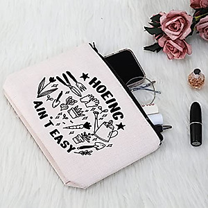 Gardener Gift Garden Lover Gift Hoeing Ain’t Easy Cosmetic Bag Gardening Travel Make Up Pouch with Garden Quote Gift For Plant Lover (Hoeing Aint Easy White Bag)