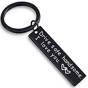 Drive Safe Handsome I Love You Keychain Gifts for Boyfriend Husband Valentines Day Gifts Dad Gift Stocking Stuffer