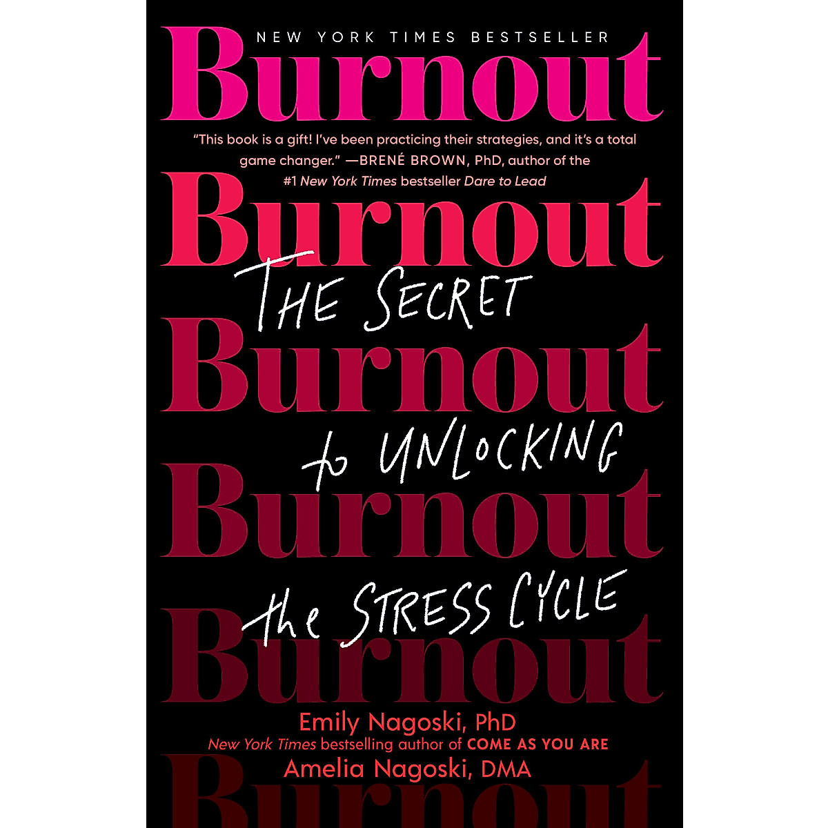Burnout: The Secret to Unlocking the Stress Cycle
