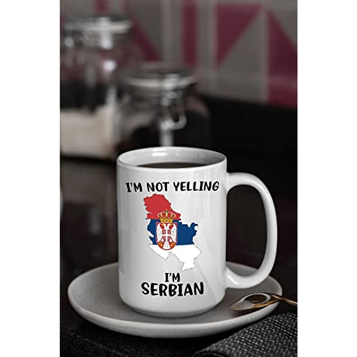 Funny Serbia Pride Coffee Mugs, I'm Not Yelling I'm Serbian Mug, Gift Idea for Serbian Men and Women Featuring the Country Map and Flag, Proud Patriot Souvenirs and Gifts
