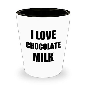 I Love Chocolate Milk Shot Glass Shotglass Funny Gift Idea For Liquor Lover Alcohol 1.5oz