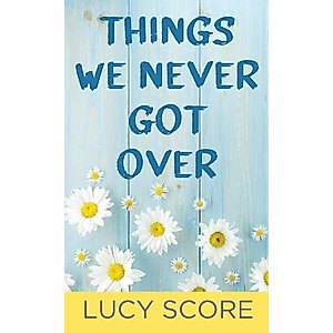 Things We Never Got Over