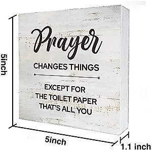 Bathroom Quote Prayer Changes Things Toilet Paper Wood Box Sign Rusitc Farmhouse Bathroom Restroom Desk Shelf Decor (5 X 5 Inch)