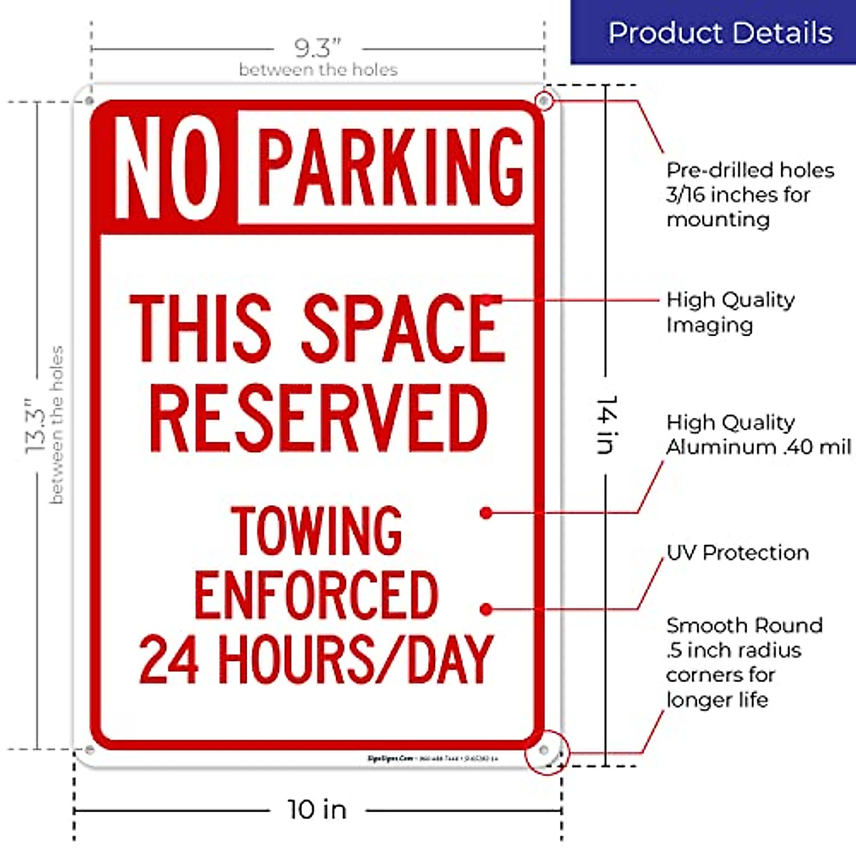 No Parking This Space Reserved Towing Enforced 24 Hours/Day Sign, 10x14 Inches, Rust Free .040 Aluminum, Fade Resistant, Made in USA by Sigo Signs