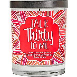 Talk Thirty to Me, 30th Birthday Candles Gifts for Women, Scented 100% Soy Candles, Made in The USA, 30 Year Old, Happy Birthday Candle, Happy Birthday Gifts for Friends, Female, BFF, Bestie, Sister.