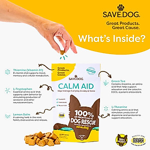 SAVE.DOG Calm Aid – Natural Calming Chews for Dogs with Anxiety - Dog Calming Treats That Support Relaxation and Anxiety Relief for Dogs – Dog Supplement with a Cause (60 Chews)